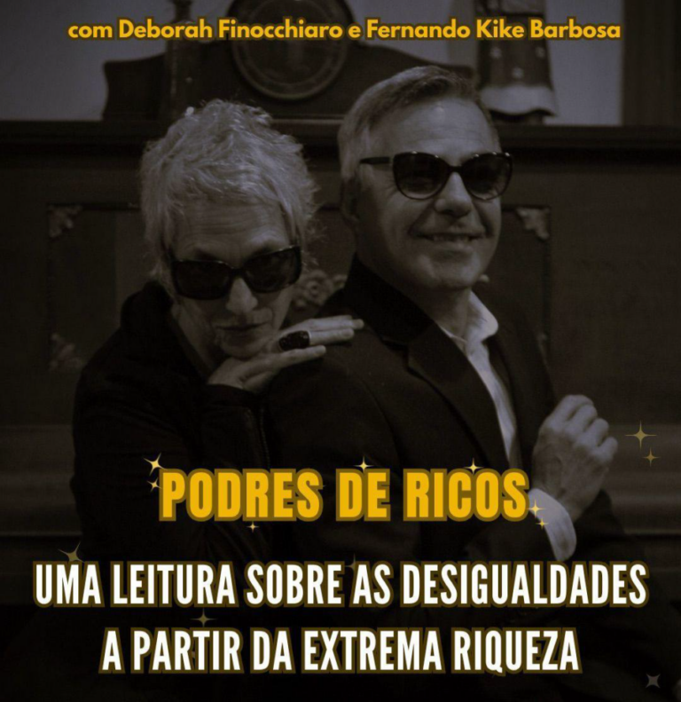 Podres de Ricos – Uma leitura dramática – Deborah Finocchiaro